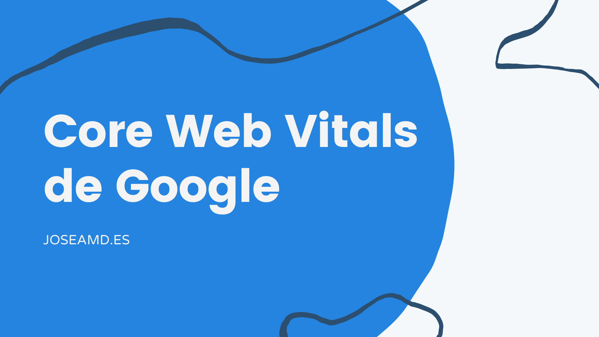 Core Web Vitals de Google, los nuevos parámetros a tener en cuenta