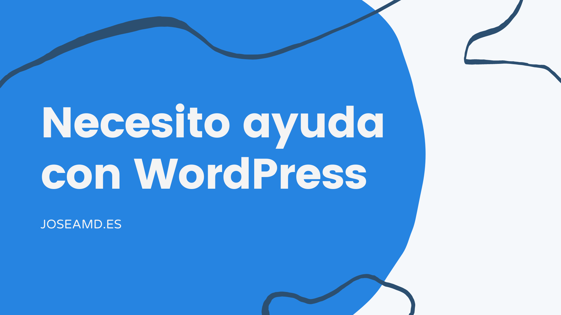¿Buscas "necesito ayuda con WordPress"? Aquí tienes la respuesta