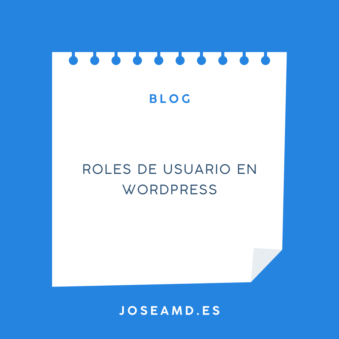 Roles de usuario en WordPress: Desde administrador a suscriptor